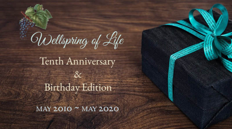 "Wellspring" Tenth Anniversary & Birthday Edition - Wellspring of Life